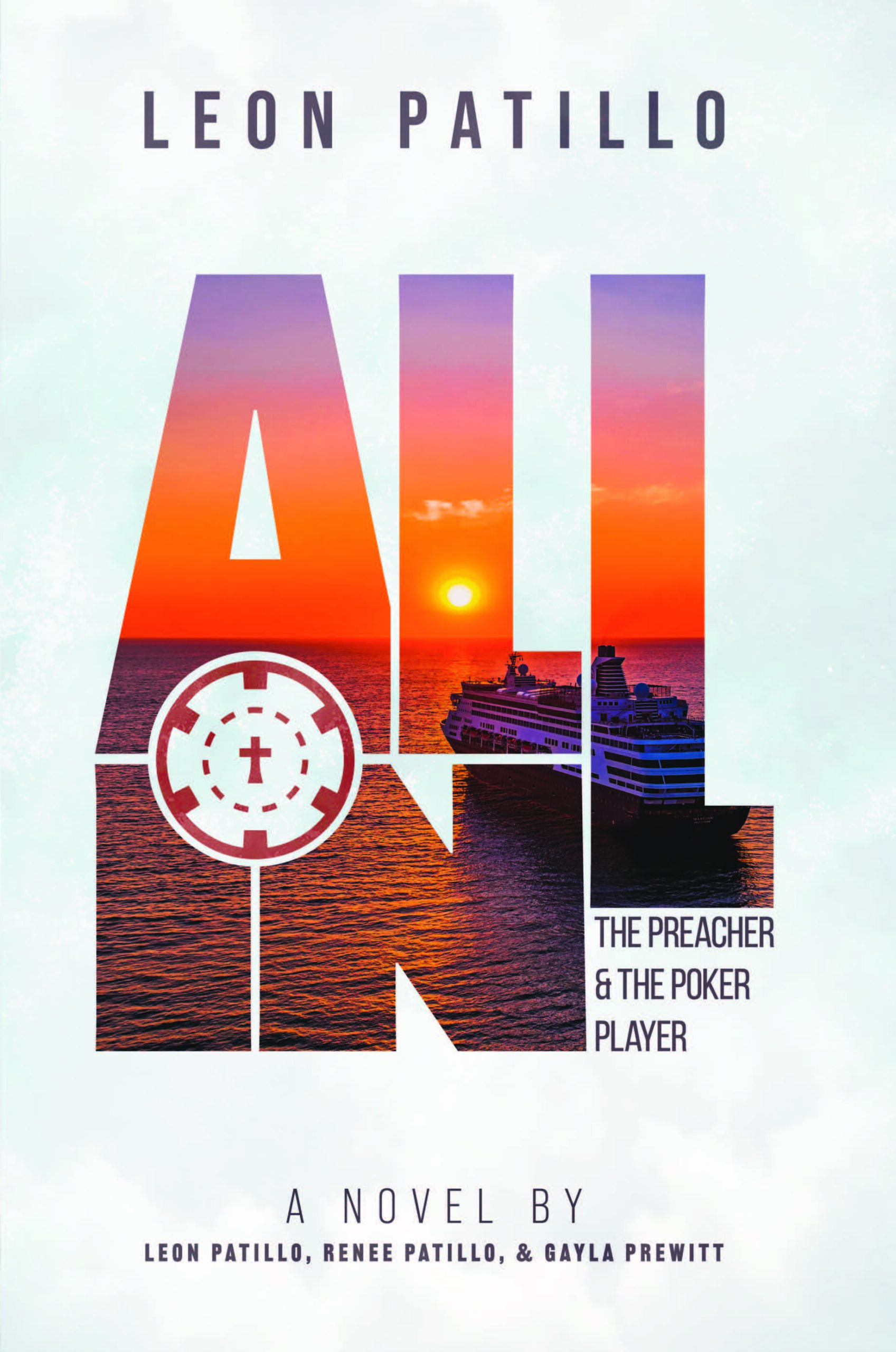 All In: The Preacher and the Poker Player - Leon Patillo